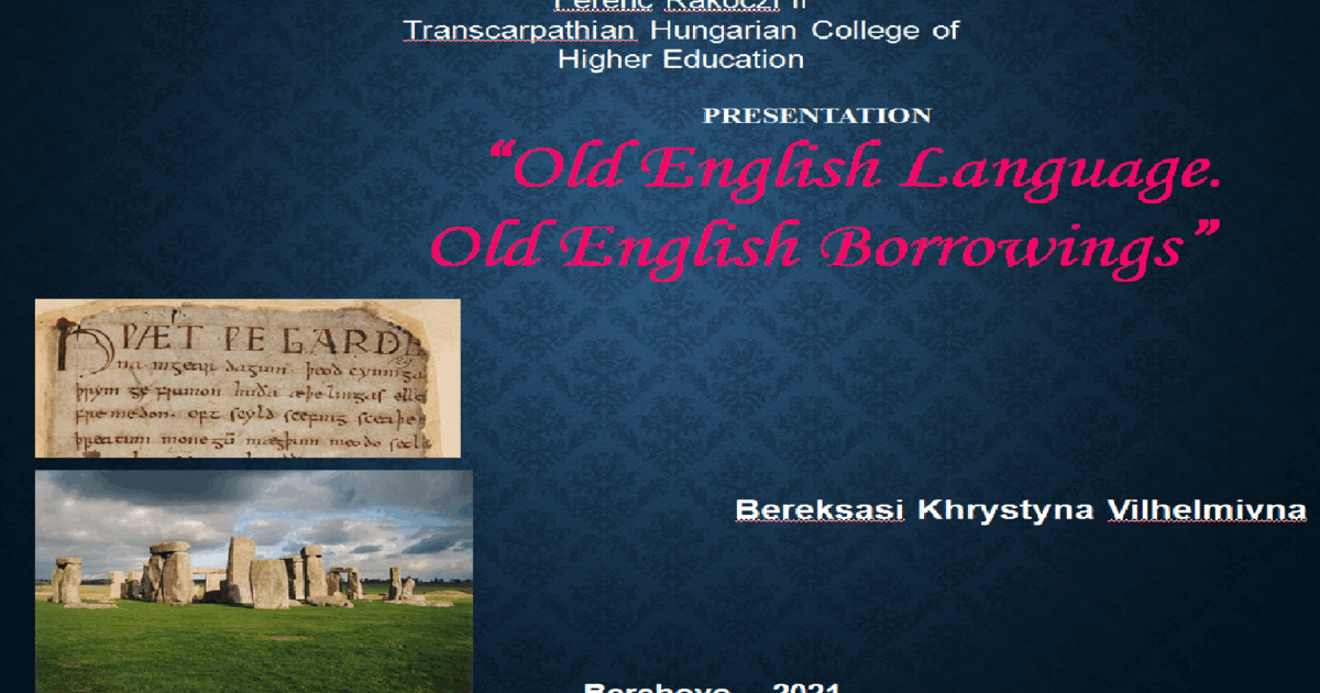 Presentation “Old English Language. Old English Borrowings ...