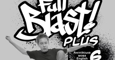 Календарно-тематичне планування до підручника Full Blast 6 | КТП. Англійська мова