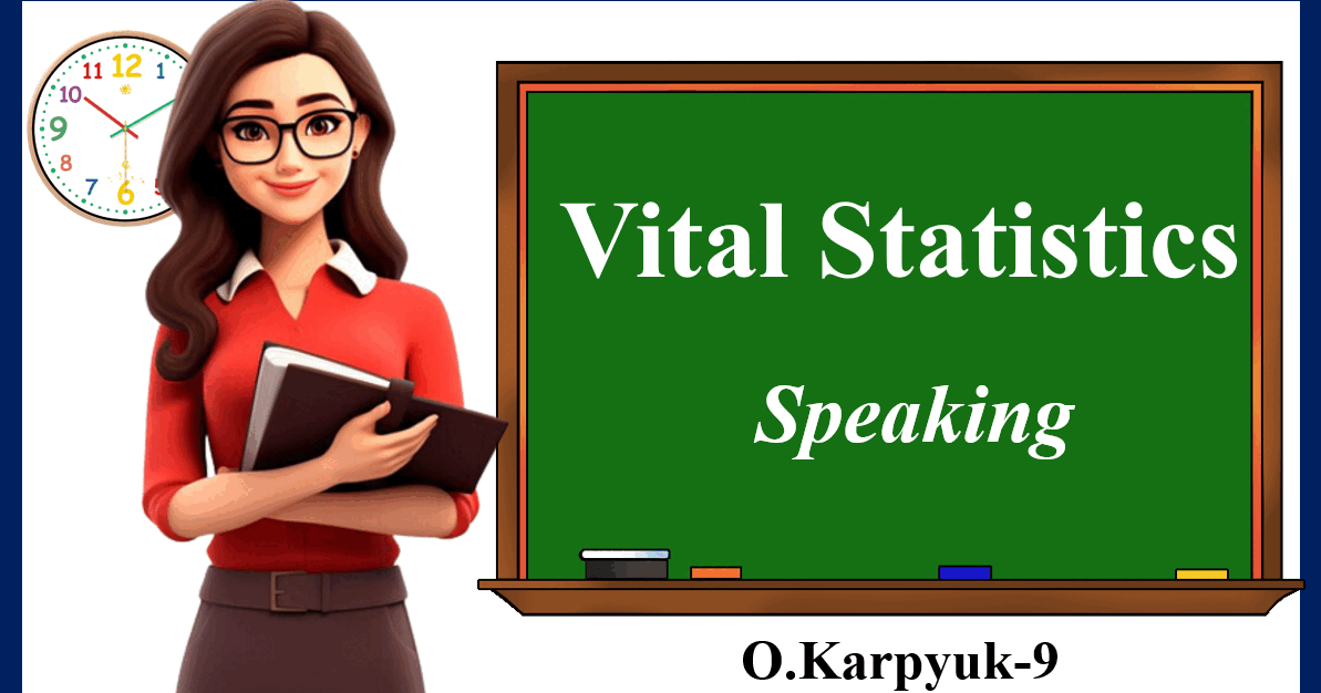 Презентація " Vital Statistics. Speaking" | Презентація. Англійська мова