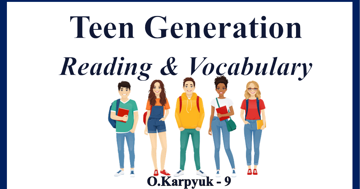 Презентація " Teen Generation. Reading & Vocabulary" | Презентація ...