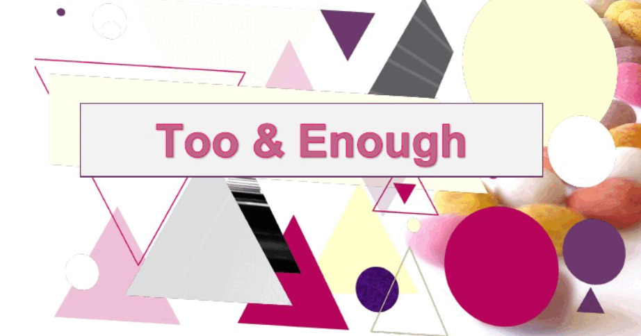 Form 7. Grammar "Too/ Enough". | Тест на 8 запитань. Англійська мова