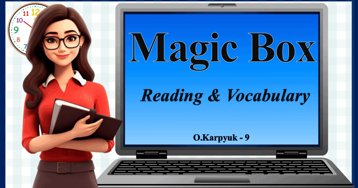 Презентація " Magic Box. Reading & Vocabulary" | Презентація ...
