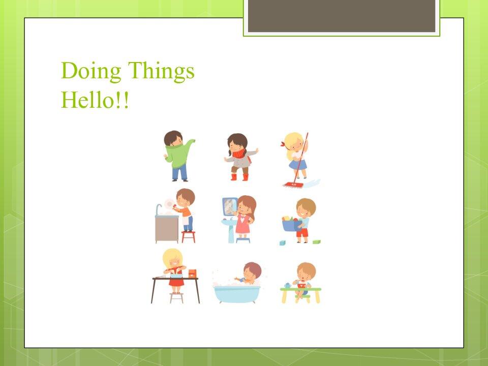 Презентація з англійської мови на тему "Doing Things" | . Англійська мова