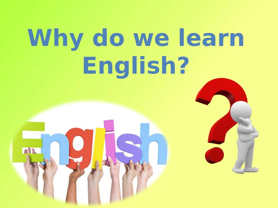 Презентація з теми "Why do we learn English?" | Презентація. Англійська ...