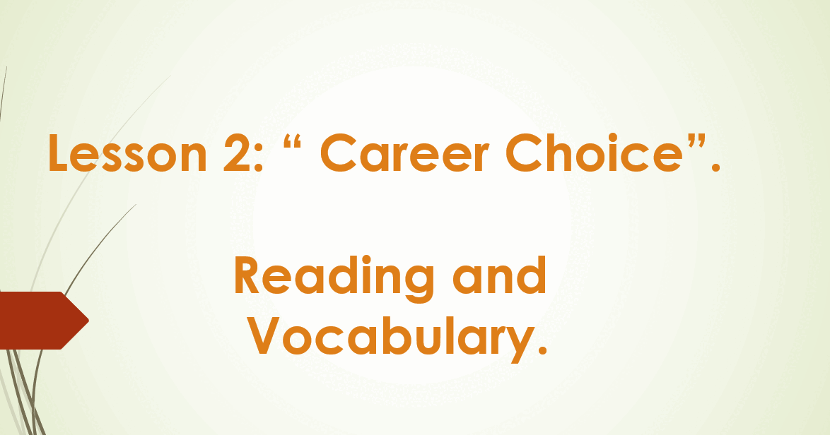 Unit 2 What's your choice? Lesson 2: " Career Choices " ( pages 83-87 ...